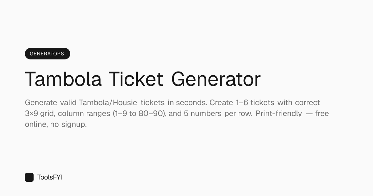 Tambola Ticket Generator - Free Online Housie Tool | ToolsFYI | ToolsFYI