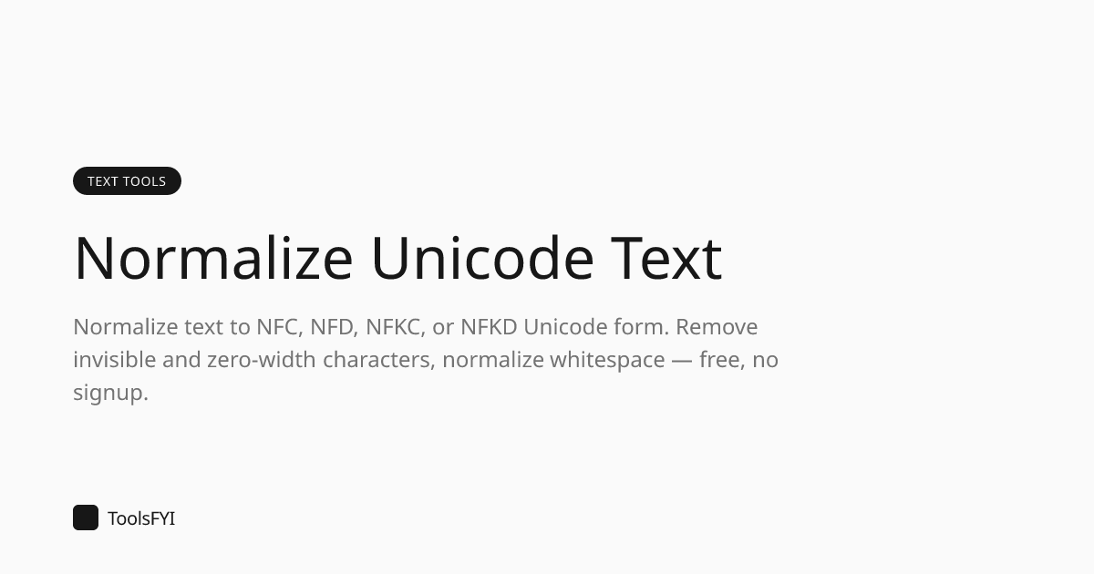 Unicode Text Normalizer - Free Online Tool | ToolsFYI | ToolsFYI